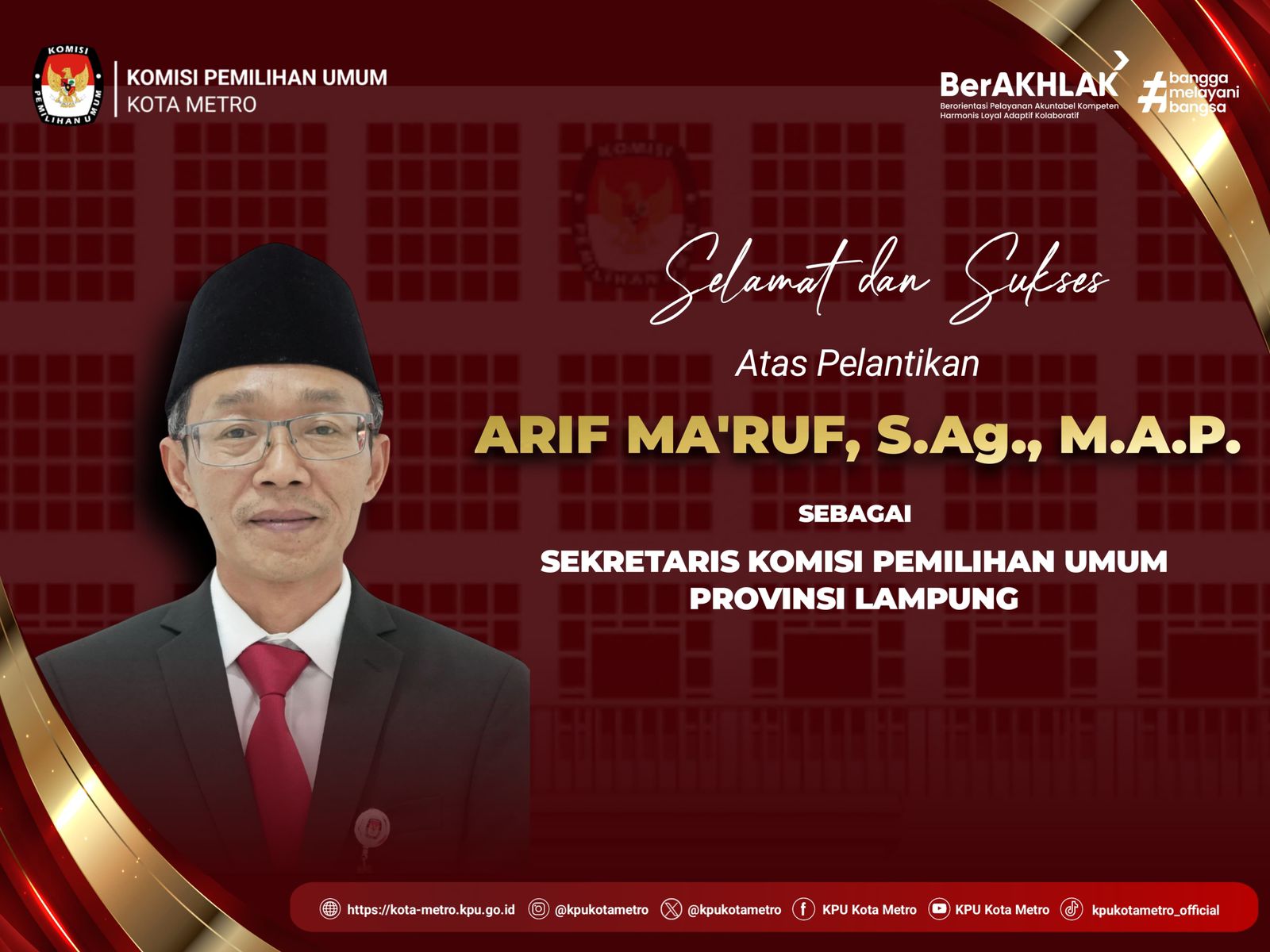 KPU KOTA-METRO - Selamat atas Pelantikan Bapak Arif Maruf , S.Ag., M.A.P. sebagai Sekretaris KPU ...